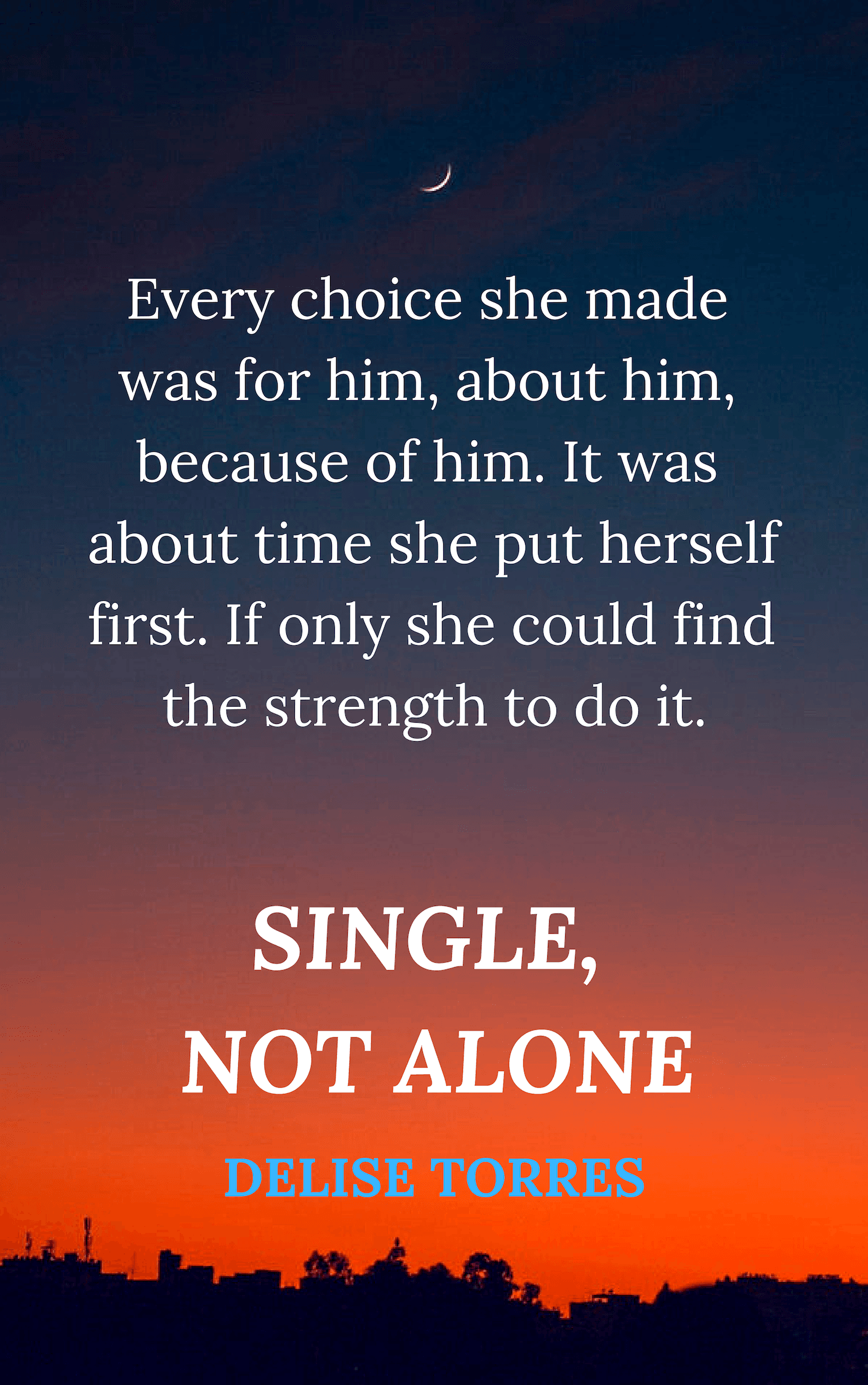 Single, not Alone: A Short Story - Delise Torres