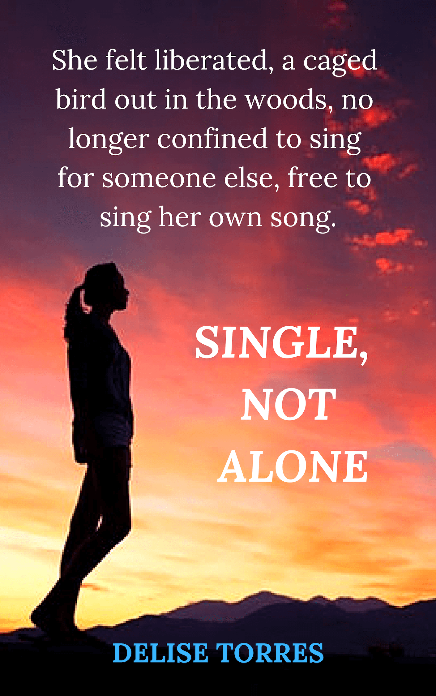 Single, not Alone: A Short Story - Delise Torres